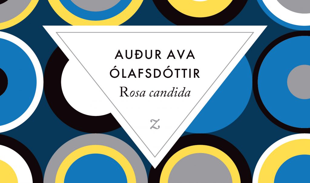 Critique d'une caresse littéraire : Rosa Candida d'Auður Ava ...